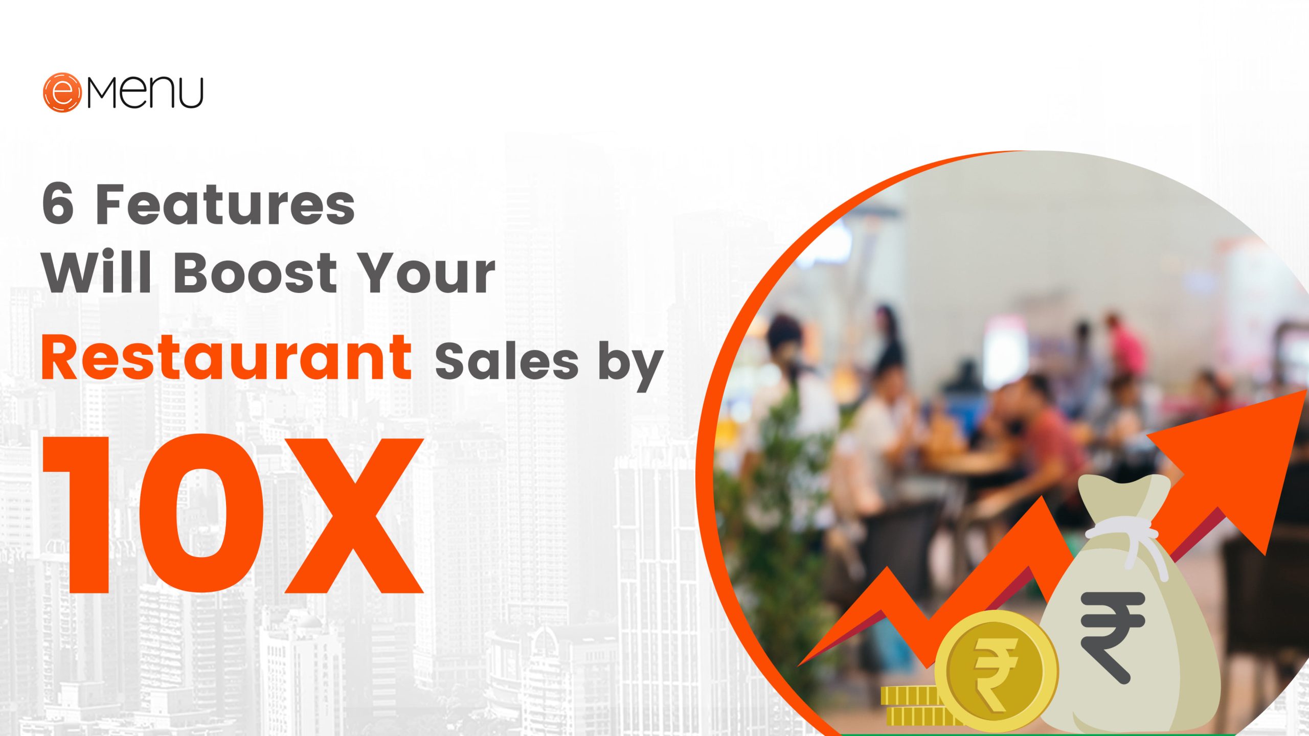 6 Features Will Boost Your Restaurant Sales by 10X - Blog