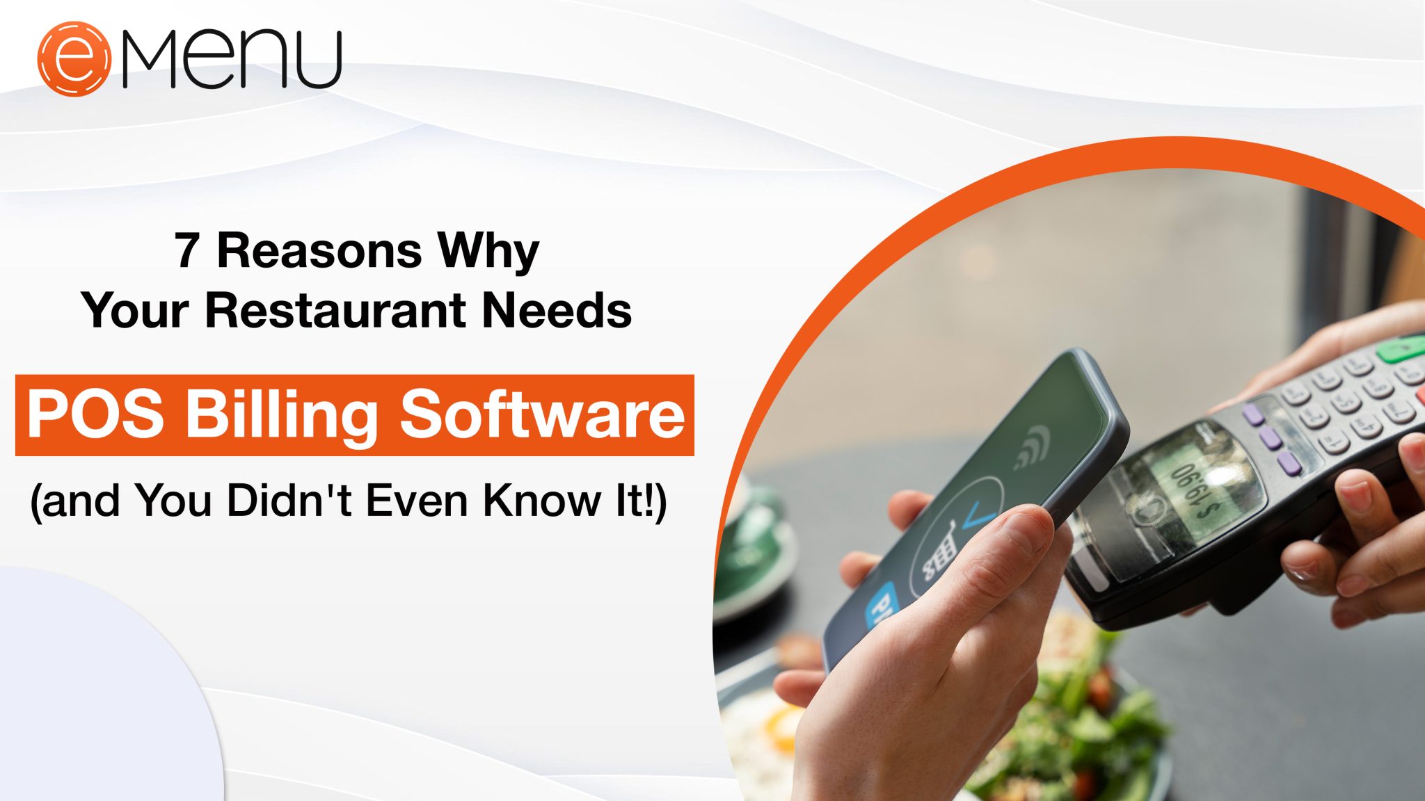 7 Reasons Why Your Restaurant Needs POS Billing Software