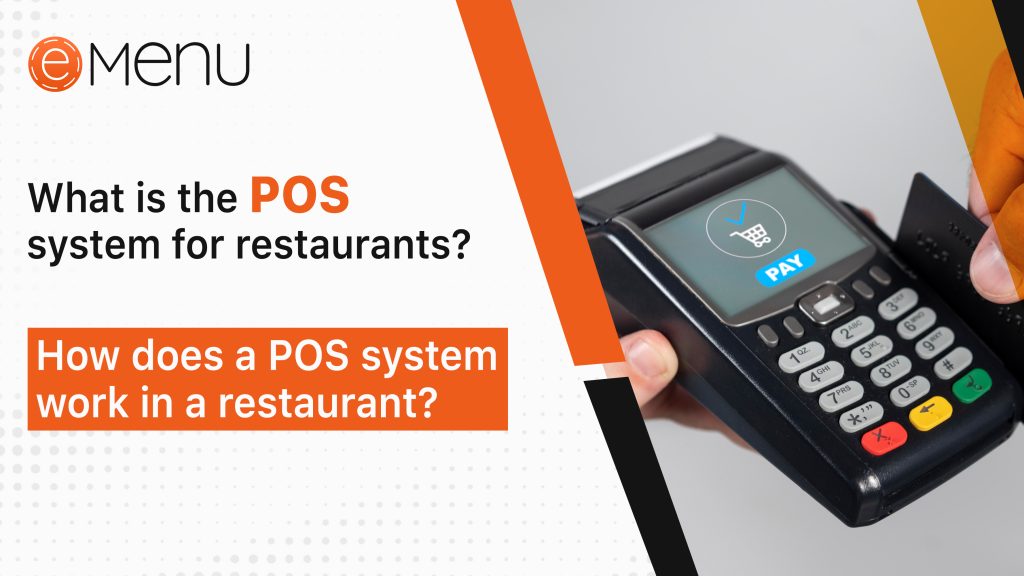 POS System for Restaurant: What is it and How it works? - Online eMenu