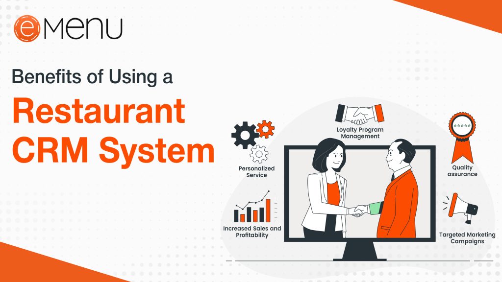 Benefits of Restaurant CRM Software in 2024 - Online eMenu