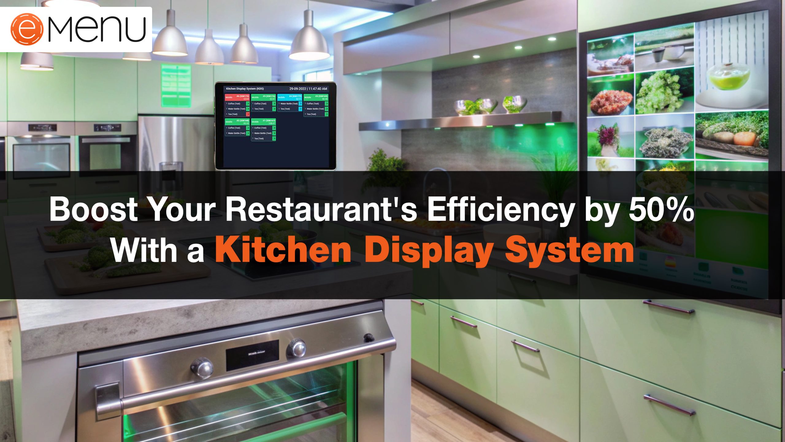 Boost Restaurant Efficiency by 50% with a Kitchen Display System