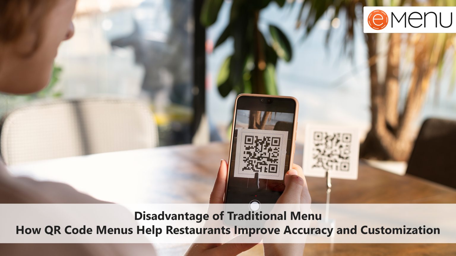 How QR Code Menus Improve Order Accuracy and Customization of Rest.