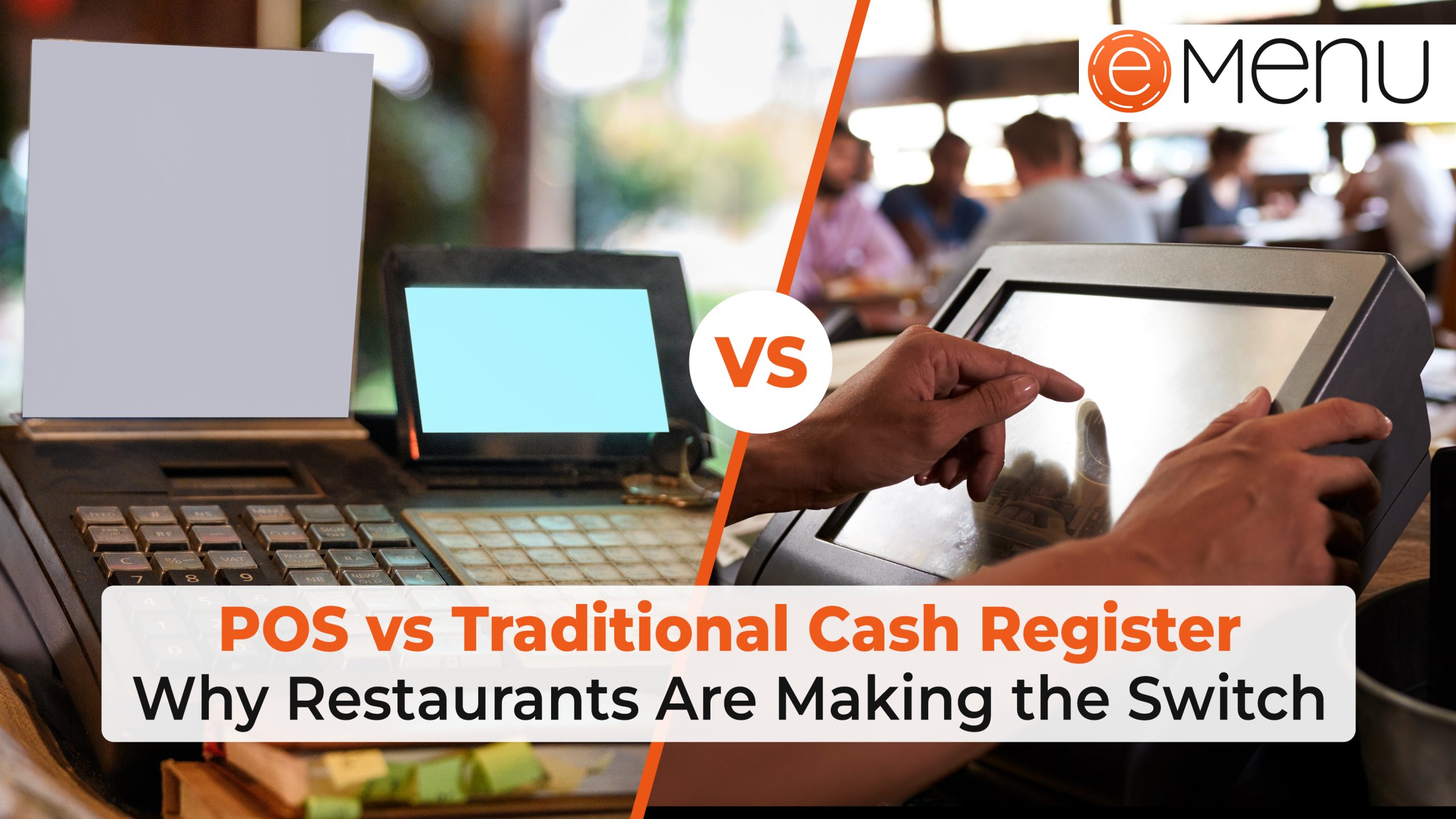 POS vs Traditional Cash Register: Why Restaurants Are Switching Fast