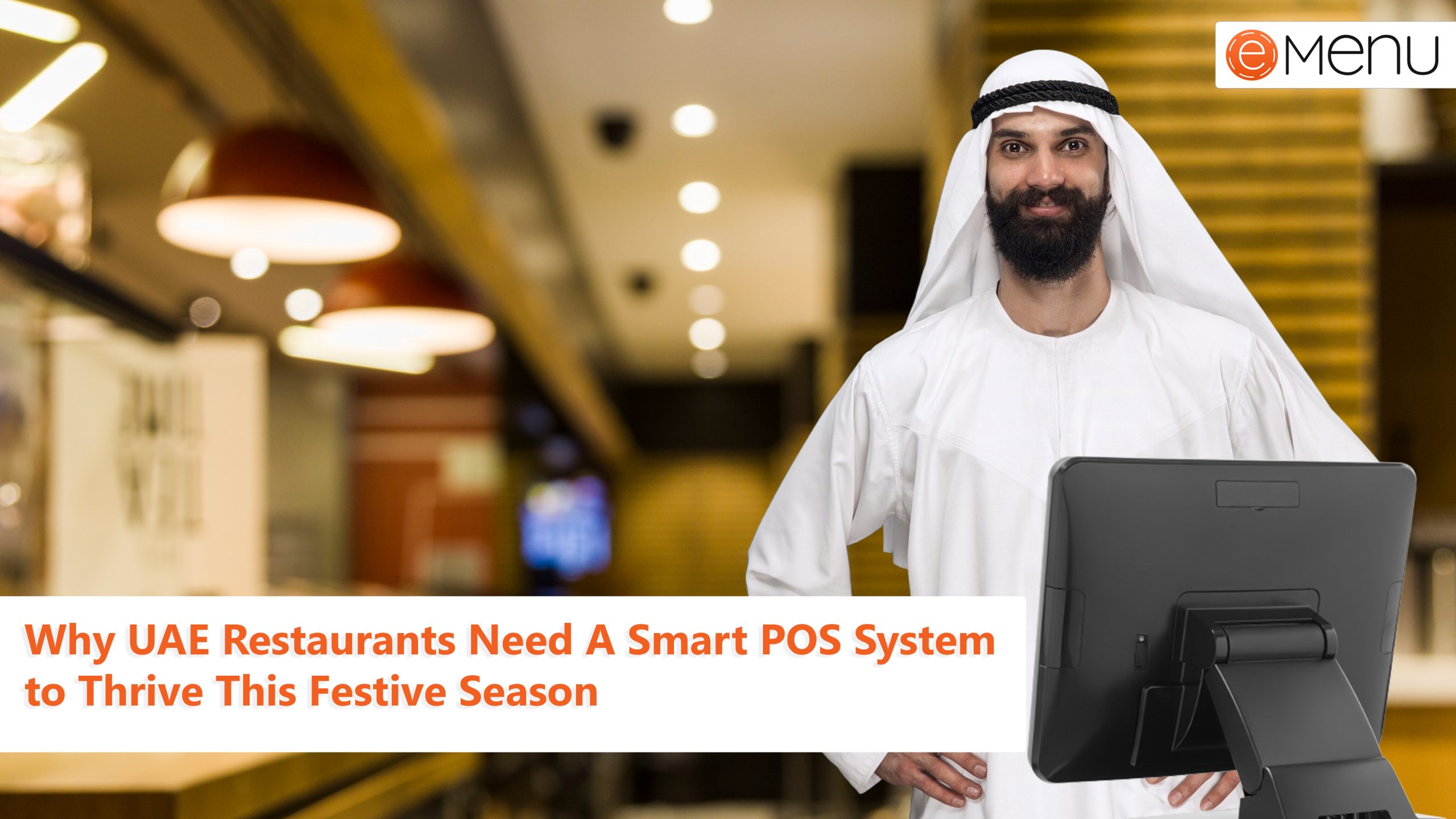 Why UAE Restaurants Need a Smart POS System This Festive Season?